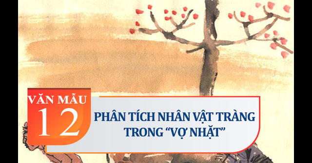 Phân tích nhân vật Tràng trong truyện Vợ nhặt | Văn mẫu 12