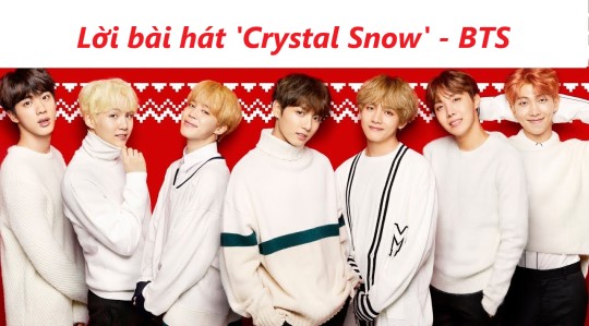 Lyrics, lời bài hát vietsub Crystal Snow - BTS