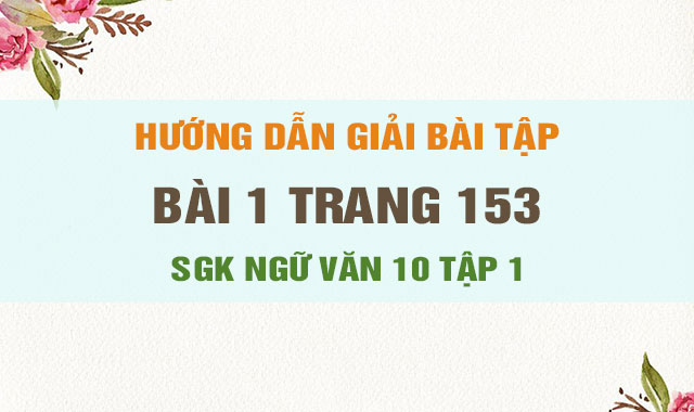 Bài 1 trang 153 SGK Ngữ văn 10 | Soạn bài Lập kế hoạch cá nhân