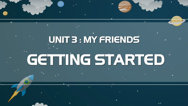 Unit 3 lớp 6 Getting Started trang 26 - Tiếng Anh lớp 6 Unit 3 My friends