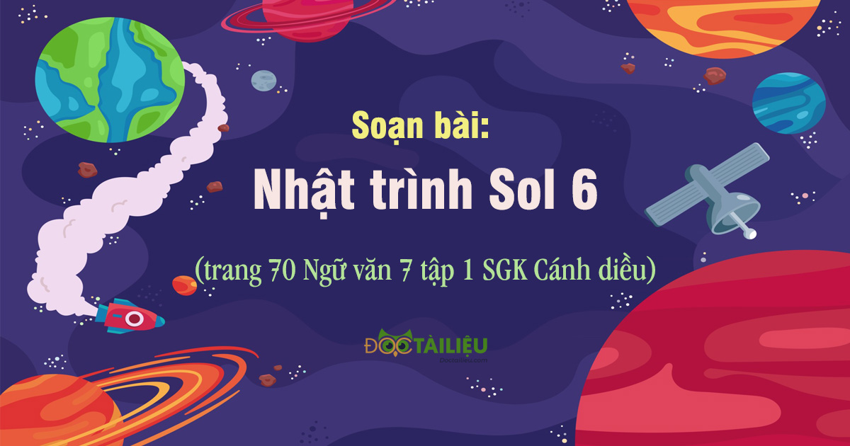 Soạn bài Nhật trình Sol 6 trang 70 Ngữ văn 7 tập 1 Cánh diều