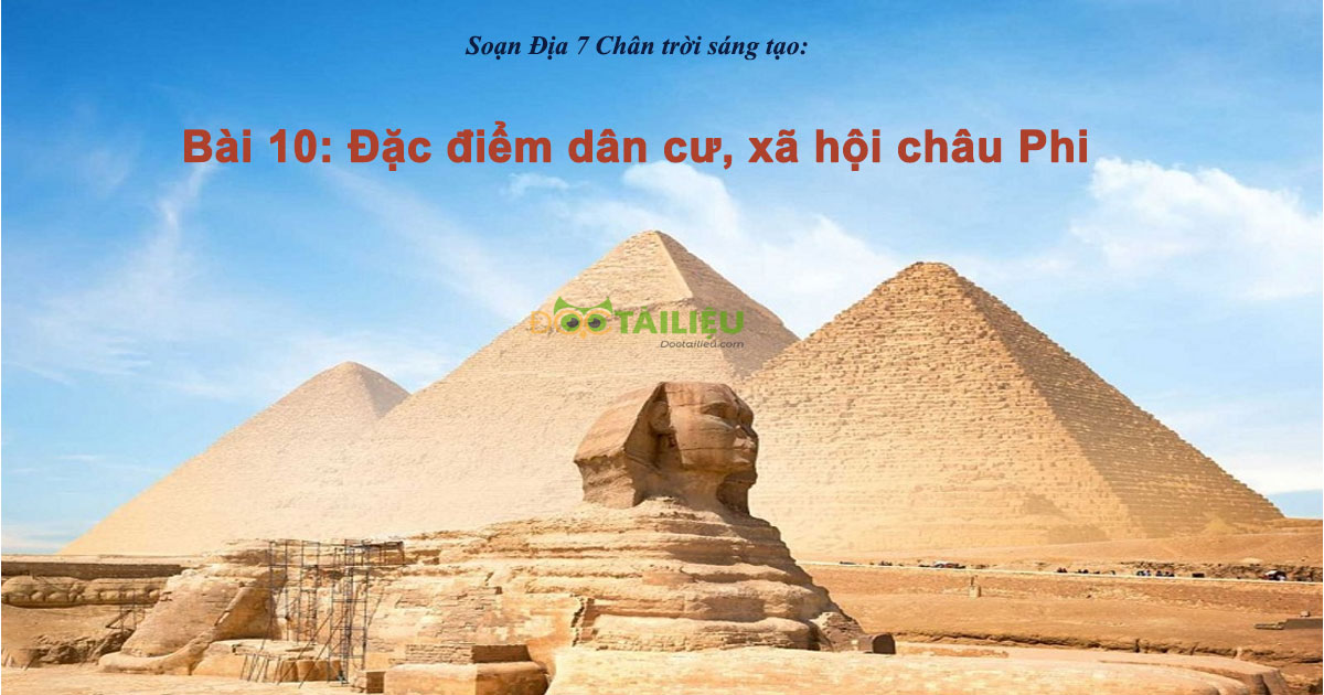 Soạn Địa 7 bài 10 Chân trời sáng tạo