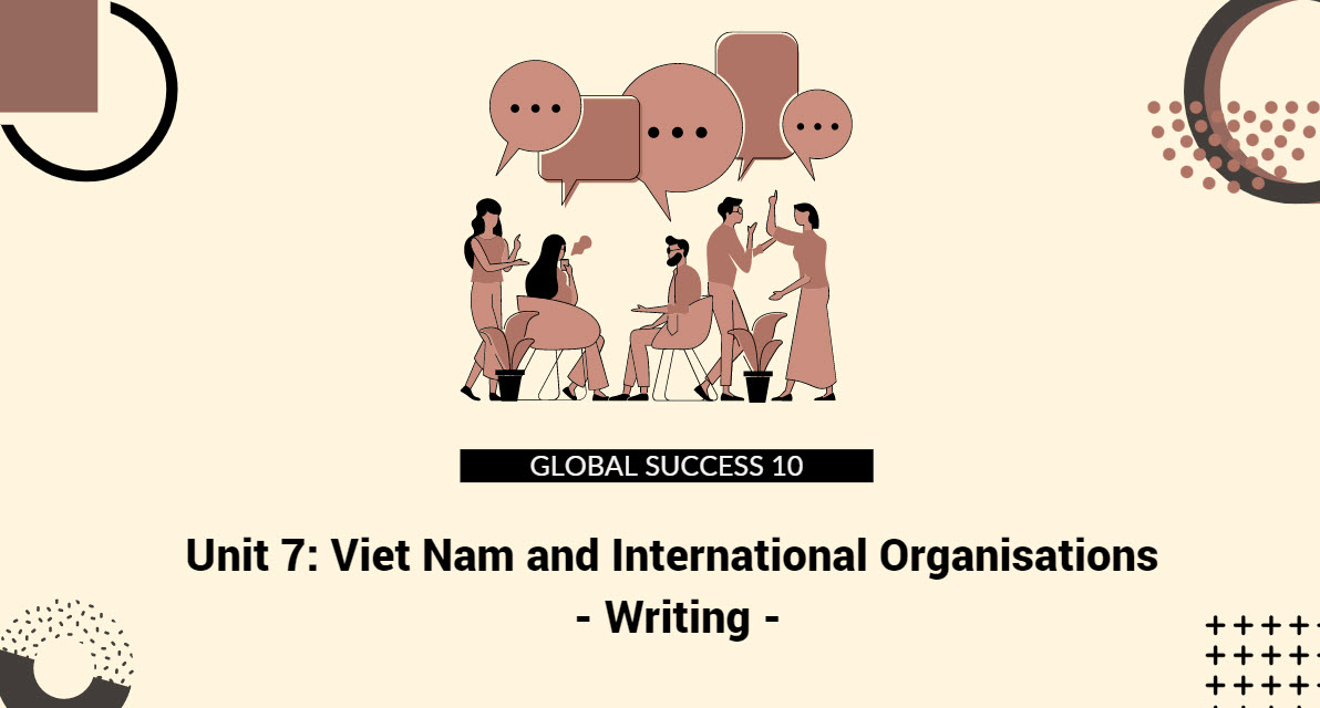 Unit 7 lớp 10 Global Success Writing