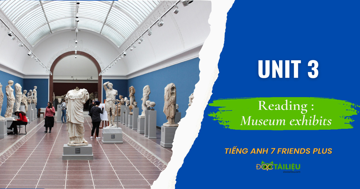Reading Unit 3 lớp 7 Friends plus