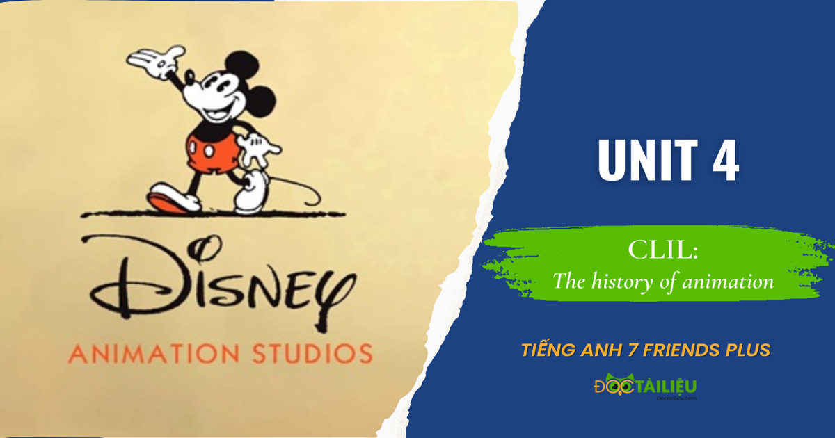 CLIL Unit 4 lớp 7 Friends plus