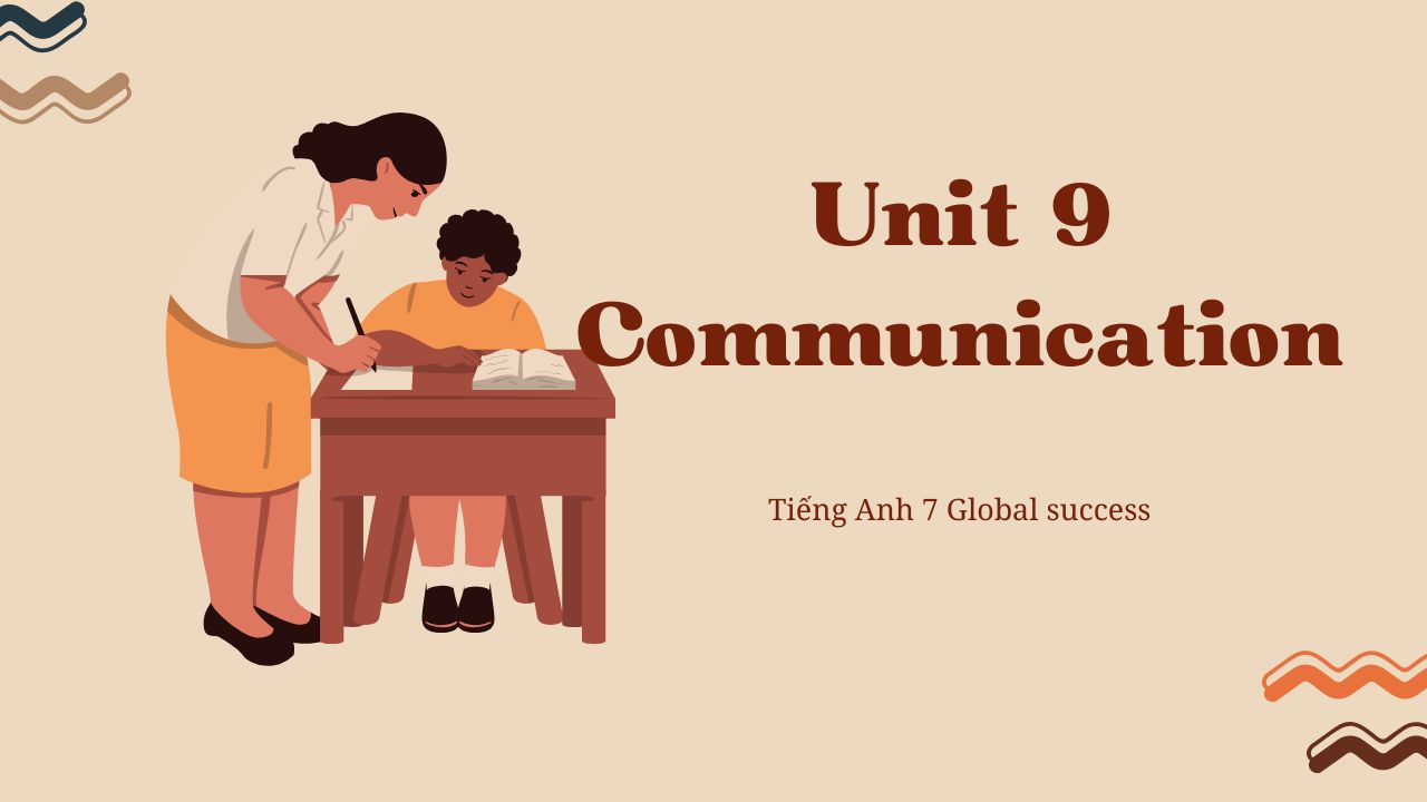 Tiếng Anh 7 Global Success Unit 9 Communication