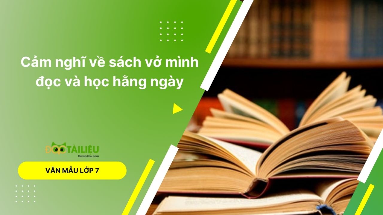 Cảm nghĩ về sách vở mình đọc và học hằng ngày