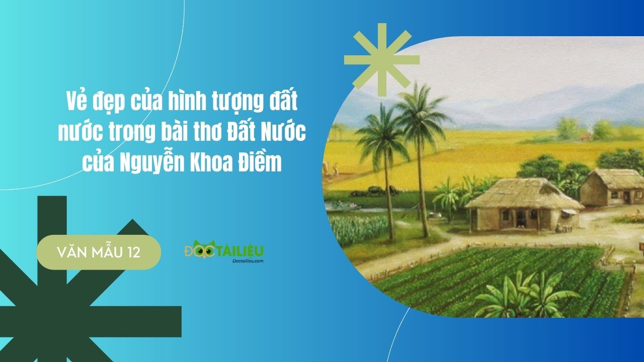 Vẻ đẹp của hình tượng đất nước trong bài thơ Đất Nước