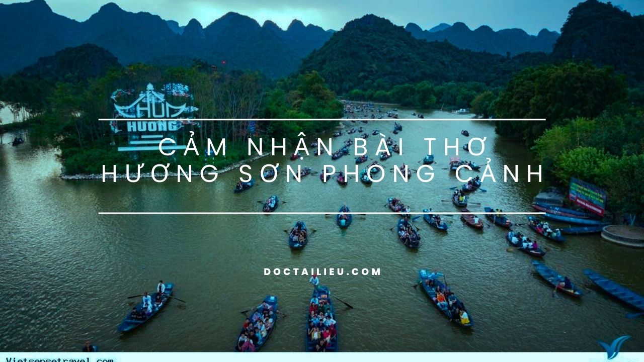 Cảm nhận bài thơ Hương Sơn phong cảnh | Văn mẫu 10