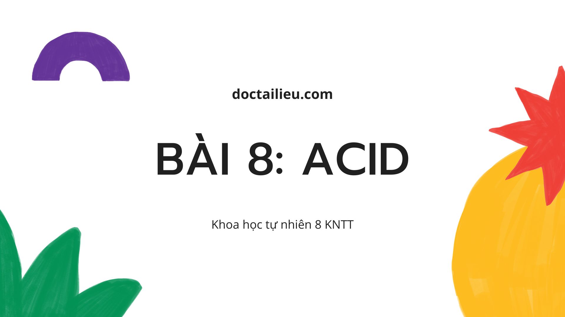 Soạn Khoa học tự nhiên 8 KNTT Bài 8: Acid