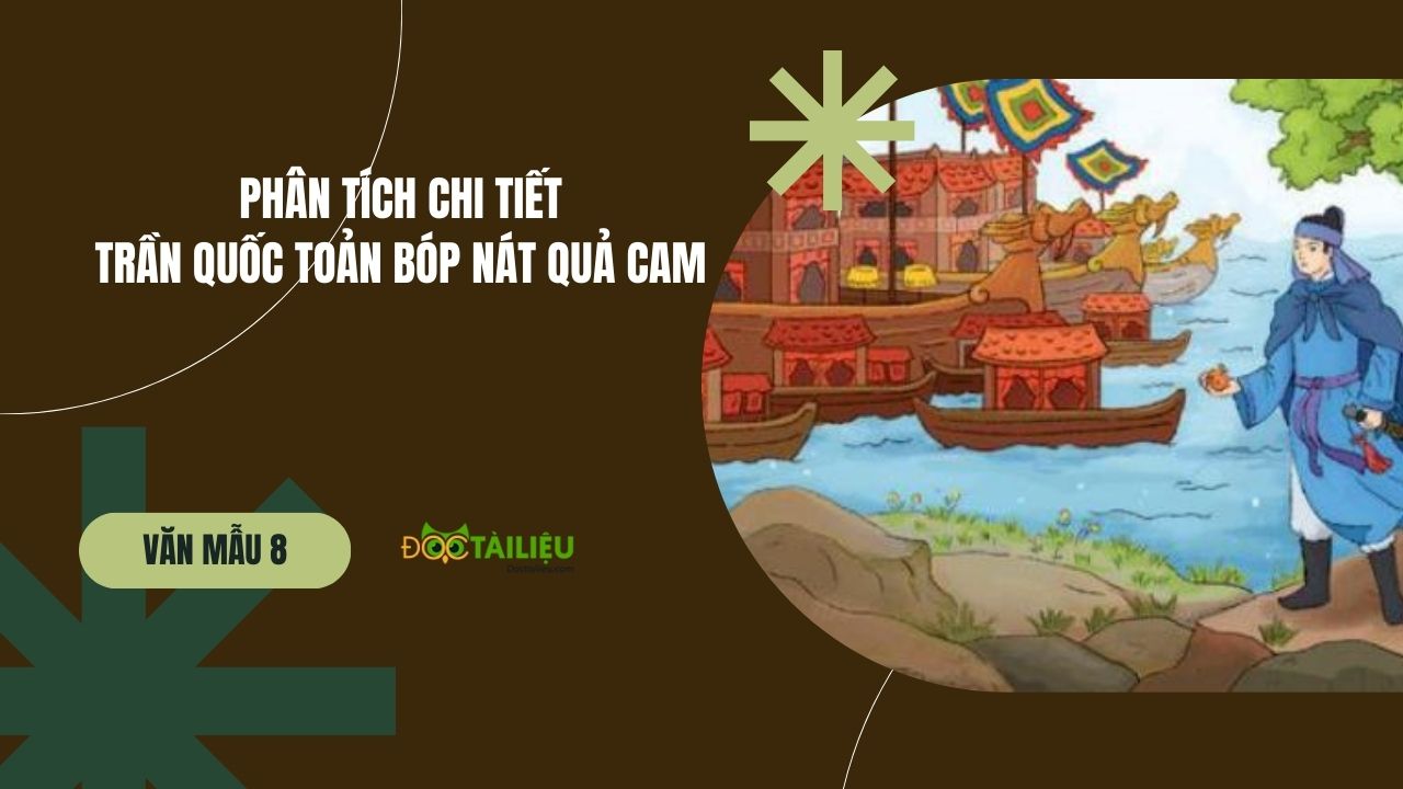 Phân tích chi tiết Trần Quốc Toản bóp nát quả cam